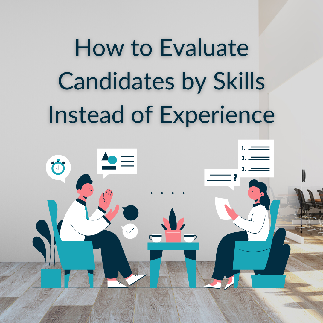 Beyond the Resume: How to Hire for Skills vs Experience